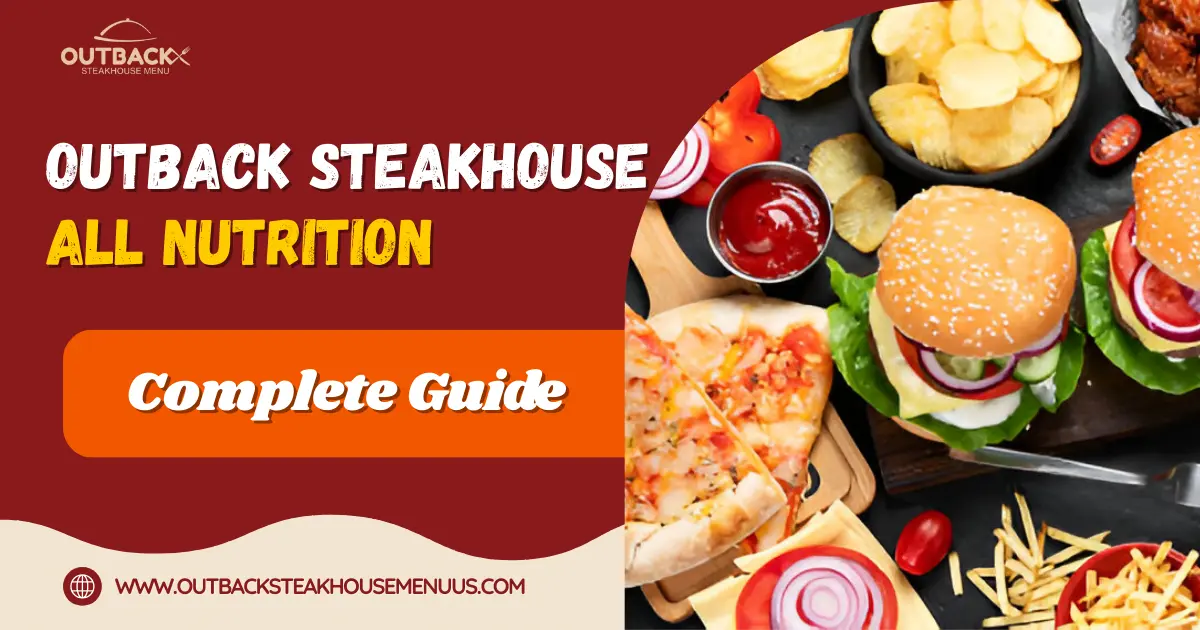 Outback Steakhouse All Nutrition & Calories Guide 2025
