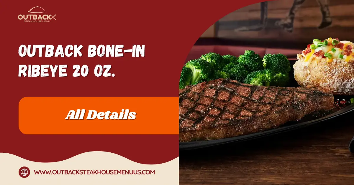 Outback Bone-In Ribeye 20 oz. | All Details