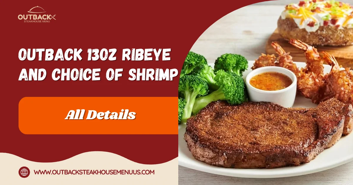 Outback 13oz Ribeye and Choice of Shrimp | All Details